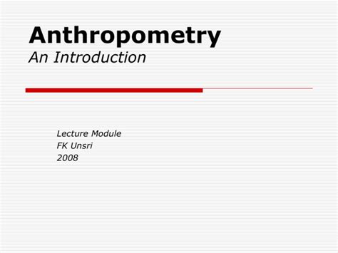 Anthropometry An Introduction Lecture Module
