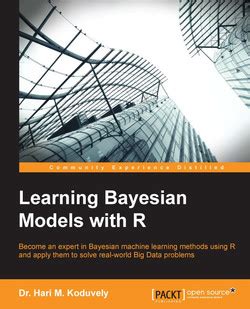 Learning Bayesian Models With R Book