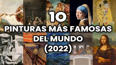 Las 10 Pinturas Más Famosas Del Mundo 👨‍🎨🎨😲 Obras De Arte Más Famosas