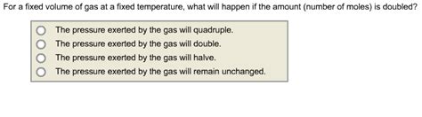 Solved For A Fixed Volume Of Gas At A Fixed Temperature