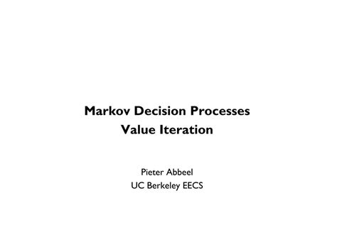 Ppt Markov Decision Processes Value Iteration Pieter Abbeel Uc