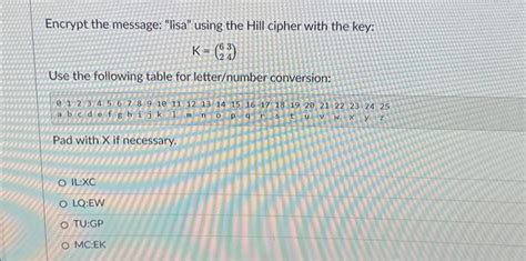 Solved Encrypt The Message Lisa Using The Hill Cipher