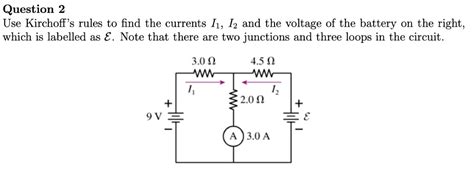 solved question 2 use kirchoff s rules to find the currents i iz and