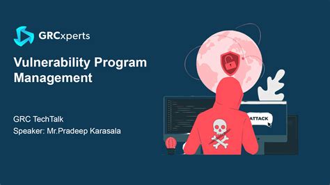 Vulnerability Program Management Grc Tech Talk Grcxperts Enterprise