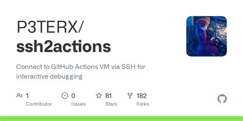 GitHub P3TERX Ssh2actions Connect To GitHub Actions VM Via SSH For Interactive Debugging