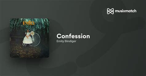 Letra De Emily Bindiger Confession Musixmatch