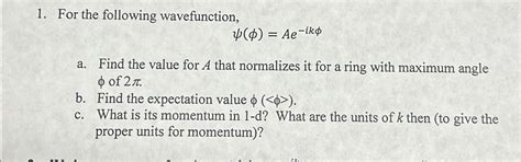 solved for the following wavefunction n psi phi