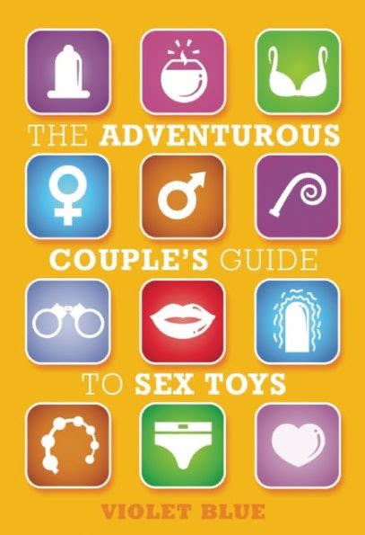 The Adventurous Couple S Guide To Sex Toys She Bop