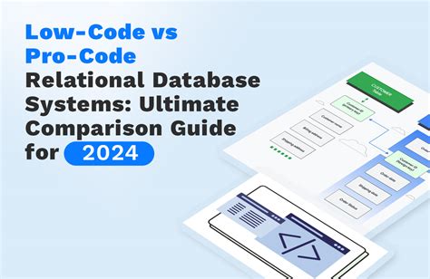 Low Code Vs Pro Code Relational Database Systems