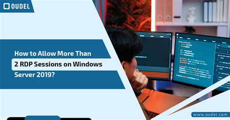 How To Allow More Than 2 Rdp Sessions On Windows Server 2019
