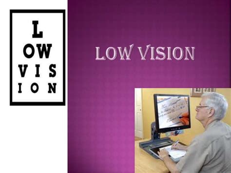 Low Vision PPTX Eye And Vision Conditions Diseases And Conditions