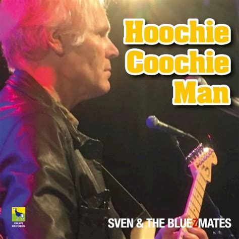 Release “hoochie Coochie Man” By Sven And The Bluezmates Cover Art