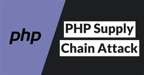 Php Supply Chain Attack Critical Vulnerability In Php Central Component