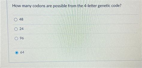 Solved How Many Codons Are Possible From The Letter Chegg Com
