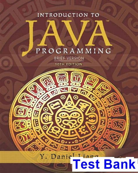 Introduction To Java Programming Brief Version Th Edition Liang Test Bank