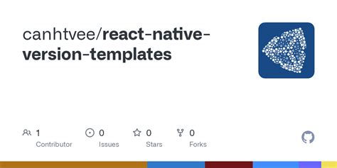 Github Canhtveereact Native Version Templates