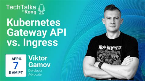 Kubernetes Gateway Api Vs K8s Ingress Webinar Kong Inc