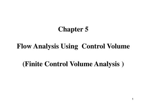 Ppt Chapter 5 Flow Analysis Using Control Volume Finite Control Volume Analysis Powerpoint