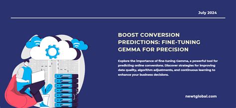 Optimizing Gemma Fine Tuning Strategies For Conversion Accuracy Newt Global