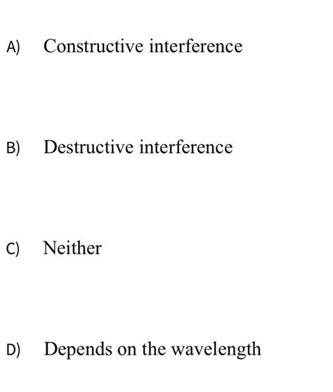 Solved A Constructive Interference B Destructive
