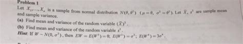 Solved Problem 1 Let X Х and sample variance a Find Chegg com