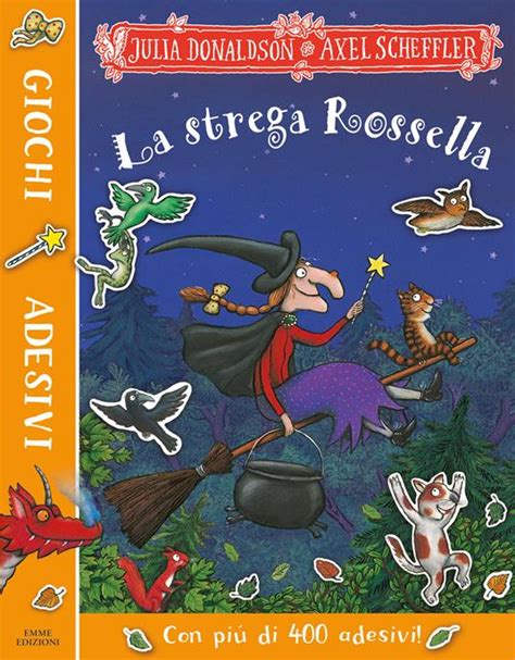 Strega Rossella Giochi E Adesivi Con Piu Di 400 Adesivi Il Libro è