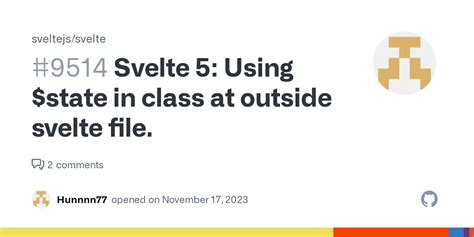 Svelte 5 Using State In Class At Outside Svelte File · Issue 9514 · Sveltejssvelte · Github