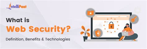 What Is Web Security Benefits And Technologies