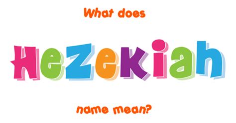 Hezekiah Name Meaning Of Hezekiah