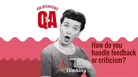 Now How Do You Handle Feedback Or Criticism Keepclimbing Learning