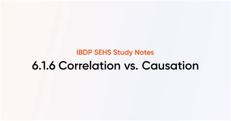 Correlation Vs Causation 6 1 6 Ib Dp Sports Exercise And Health Science Notes Tutorchase