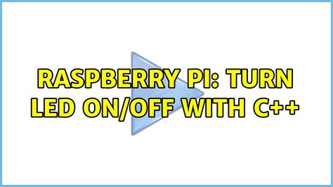 Raspberry Pi Turn LED On Off With C YouTube