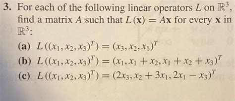 Solved For Each Of The Following Linear Operators L On R Chegg