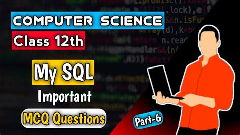 Class 12 Computer Science My Sql Mcq Questions Part 6 Youtube