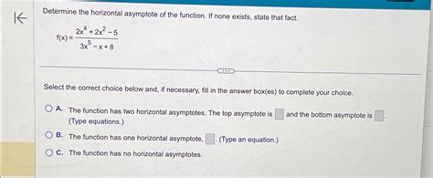 Solved Determine The Horizontal Asymptote Of The Function
