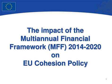 Ppt The Impact Of The Multiannual Financial Framework Mff 2014 2020 On Eu Cohesion Policy