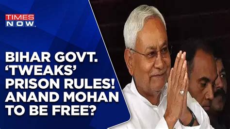 Don Anand Mohan Set To Be Released Nitish Kumar Govt Tweaks Prison Rules Travesty Of