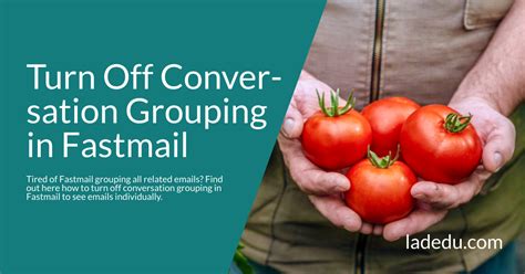 How To Turn Off Conversation Grouping In Fastmail La De Du