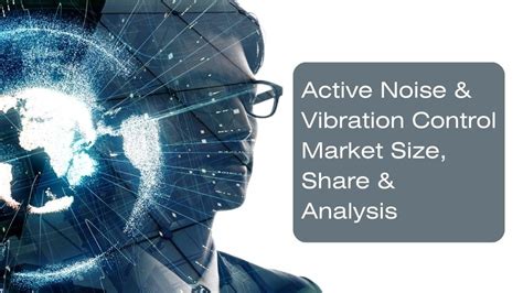 Active Noise And Vibration Control Market Size Share And Analysis