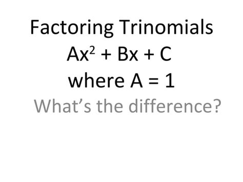 Factoring Trinomials Ppt