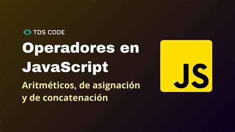 Tds Code 💡 ¿sabías Que Los Operadores En Javascript Son Clave Para