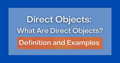 Direct Objects What Is A Direct Object Definition And Examples
