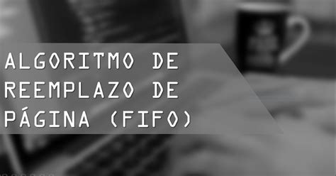 Algoritmo de Reemplazo de Páginas FIFO Java