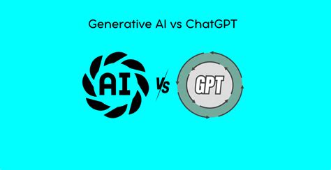 Generative Ai Vs Chatgpt A Brief Comparison Ravai