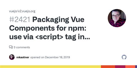 Packaging Vue Components For Npm Use Via Tag In The Browser Directly Problem Issue