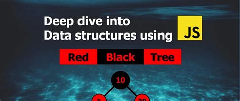 Deep Dive Into Data Structures Using Javascript Red Black Tree Dev Community