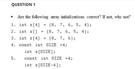 Solved QUESTION 1 Are The Following Array Initializations Chegg