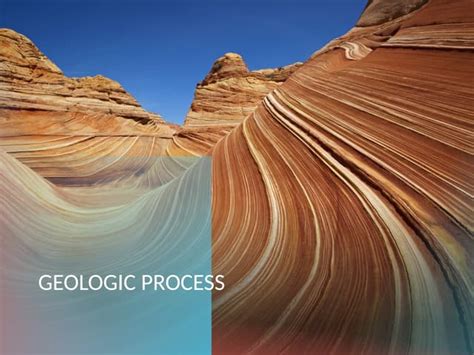 Exploring The Geologic Process Lessonpptx Geology Science