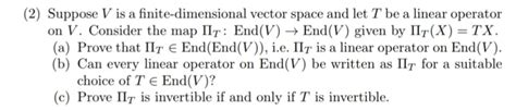 Solved 2 ﻿suppose V ﻿is A Finite Dimensional Vector Space