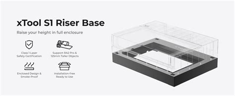 Xtool S1 Riser Base 125mm Max Working Height Class I For Xtool S1